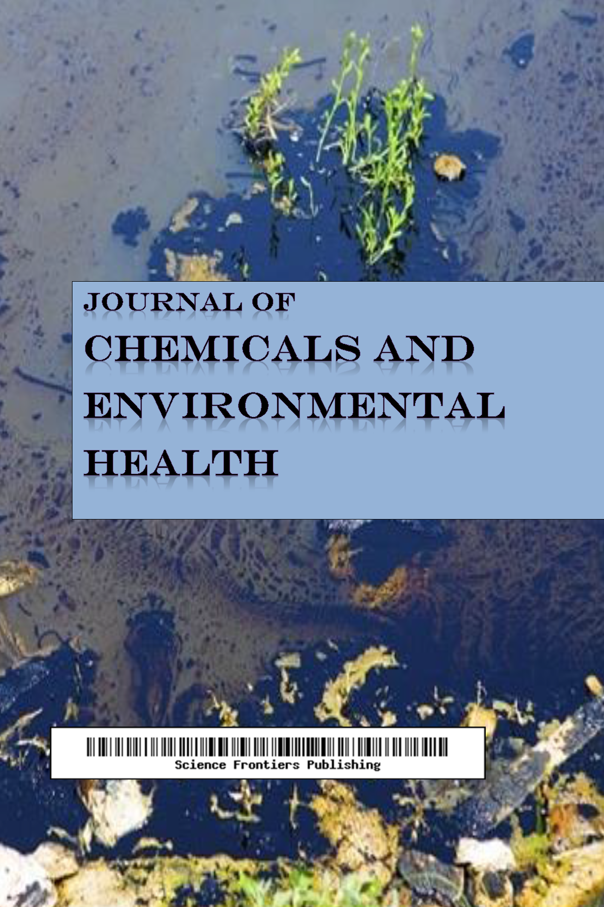 JOURNAL OF CHEMICALS AND ENVIRONMENTAL HEALTH (JCEH) – Science ...